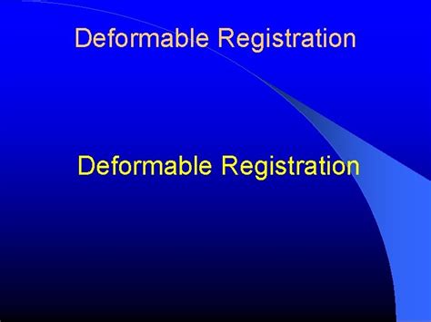 Itk Deformable Registration Demons Methods Deformable Registration Deformable
