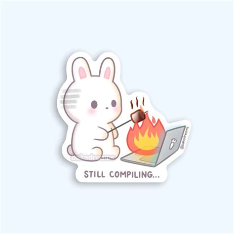 Still Compiling Programmer Humor Vinyl Sticker Programmer Humor Science Stickers Cool Stickers