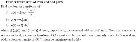 solved fourier transforms of even and odd parts find the