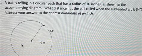 [answered] 3 A Ball Is Rolling In A Circular Path That Has A Radius Of