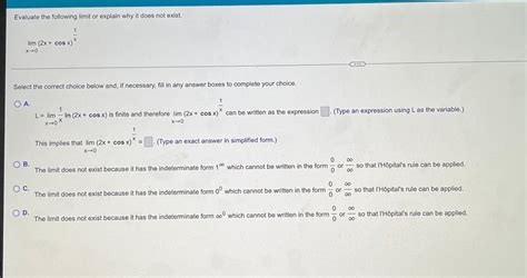 Solved Evaluate The Following Limit Or Explain Why It Does
