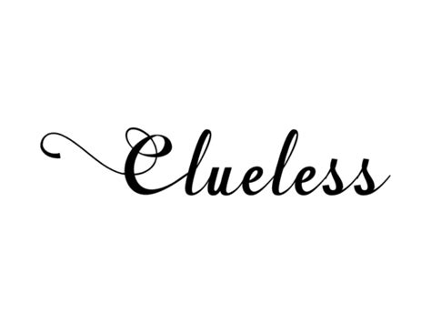 Clueless Svg Typography Graphic By Expressyourself82 · Creative Fabrica