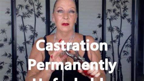 Castration Permanently Unfuckable Wmv Goddess Natashas B