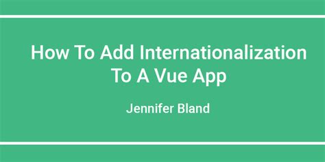 how to add internationalization to a vue app dev community