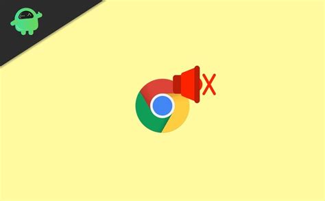 How To Fix Google Chrome Sound Not Working