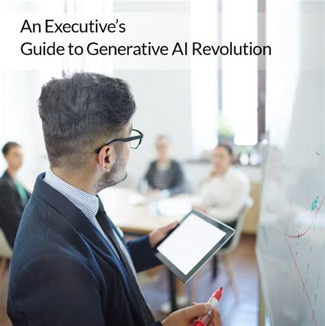 Generative Ai Revolution Ultimate Guide For Executives Nextgen Invent