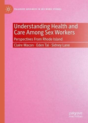 Understanding Health And Care Among Sex Workers Perspectives From