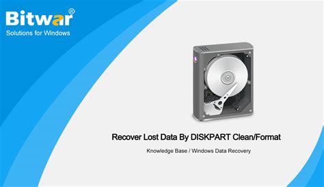 [full Recovery] How To Recover Lost Data By Diskpart Clean Format Bitwarsoft
