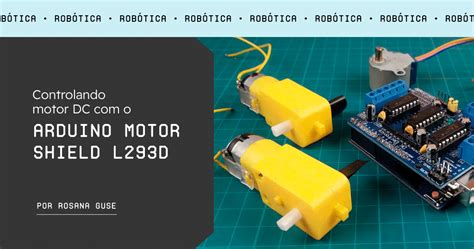 Controlando Motor Dc Com Arduino Motor Shield L293d