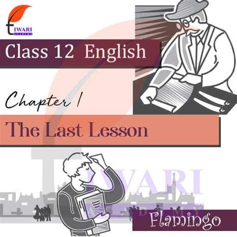 Ncert Solutions For Class 12 English Flamingo Chapter 1 Last Lesson