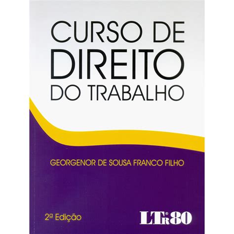 Livro Curso De Direito Do Trabalho Em Promoção Na Americanas