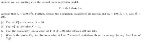 Assume You Are Working With The Normal Linear