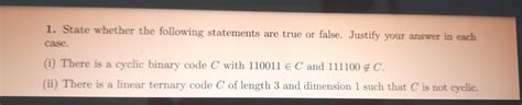 Solved 1 State Whether The Following Statements Are True Or