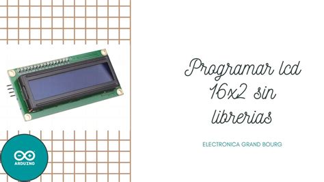 Funcionamiento Del Lcd 16x2 Datasheet Sin Librerias Youtube
