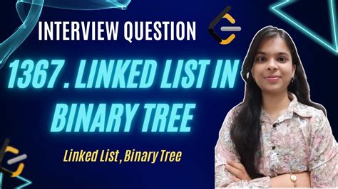 1367 Linked List In Binary Tree Linked List Binary Tree Leetcode Youtube