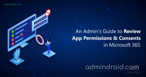 An Admins Guide To Review App Permissions Consents In Microsoft