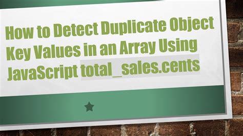 How To Detect Duplicate Object Key Values In An Array Using Javascript
