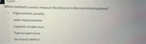 Solved 1 ﻿pointwhich Method Is Used To Measure The Distance