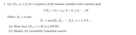 Solved 1 Let Yn N 2 1 Be A Sequence Of Iid Random