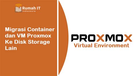 Migrasi Container Dan Vm Proxmox Ke Disk Storage Lain Rumah It