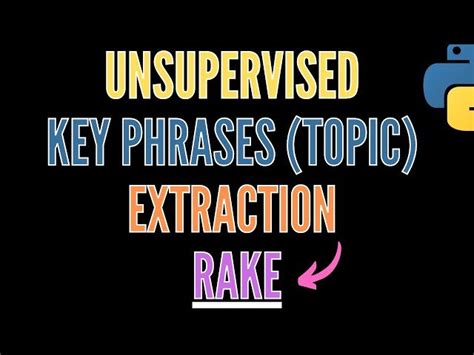 free video unsupervised key phrases extraction with rake applied nlp tutorial in python from