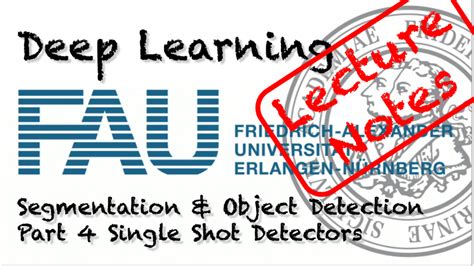 Segmentation And Object Detection — Part 4 By Andreas Maier Tds