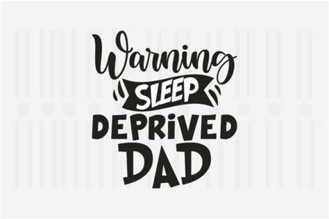 Warning Sleep Deprived Dad Father S Day Graphic By Svg Box Creative Fabrica