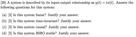 Solved 20 A System Is Described By Its Input Output