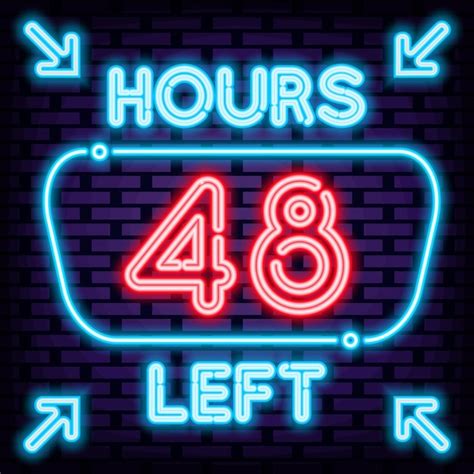 Premium Vector 48 Hours Left Neon Sign On Brick Wall Background Night Advensing