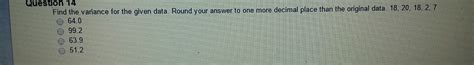 solved find the variance for the given data round your