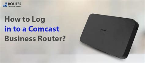 How To Log In To A Comcast Business Router Joseph Mark Medium