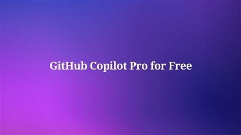 ¿github Copilot Pro Gratis Guía Y Alternativas