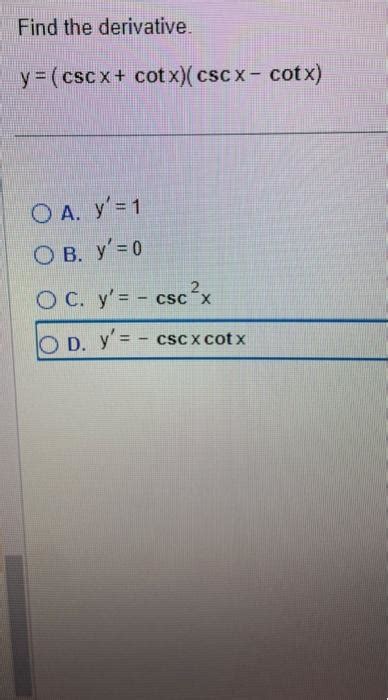 Solved Find The Derivative Ycscxcotxcscx−cotx A Y′1