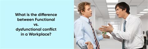 What Is The Difference Between Functional Vs Dysfunctional Conflict In