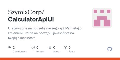 Github Szymixcorp Calculatorapiui Ui Stworzone Na Potrzeby Naszego Api Pami Taj O Zmienieniu
