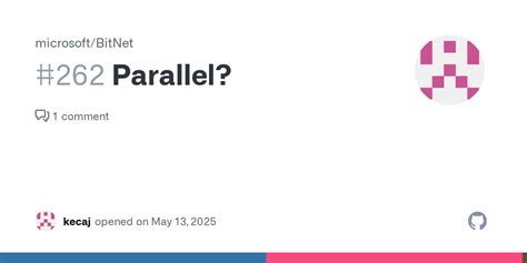 Parallel · Issue 262 · Microsoftbitnet · Github