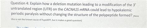 Solved Question 4 Explain How A Deletion Mutation Leading