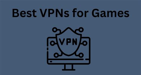 10 Best Vpns For Games To Enhance Your Gaming Experience In 2024 Nextdoorsec Penetration
