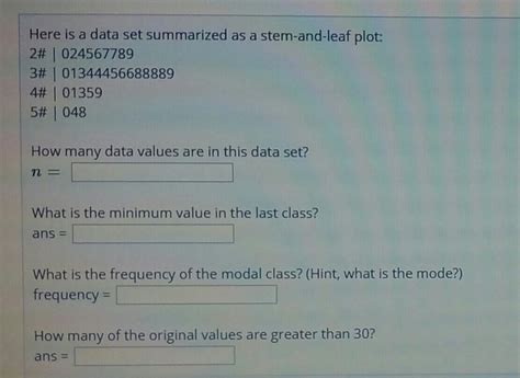 Solved Here Is A Data Set Summarized As A Stem And Leaf