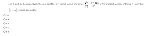 Solved 00 Let S And Sn Be Respectively The Sum And The Nth Chegg Com