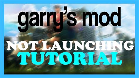 Garrys Mod How To Fix Not Launching Complete Tutorial 2022 Youtube