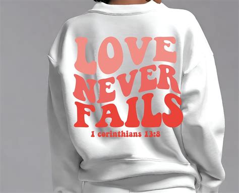 Love Never Fails Svg Bible Verse Svg Scripture Svg Funny Love Svg Love You Svg Motivational
