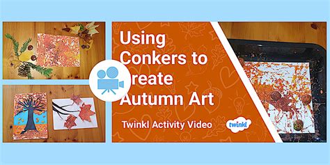Ks2 Ages 7 11 Activity Video Conker Art
