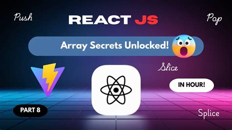 React Js Tutorial 8 Javascript Arrays Demystified Push Pop Slice And Splice Explained Youtube