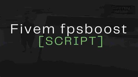 Fivem Fpsboost Script Fivem Store