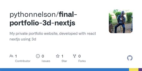 Github Pythonnelsonfinal Portfolio 3d Nextjs My Private Portfolio