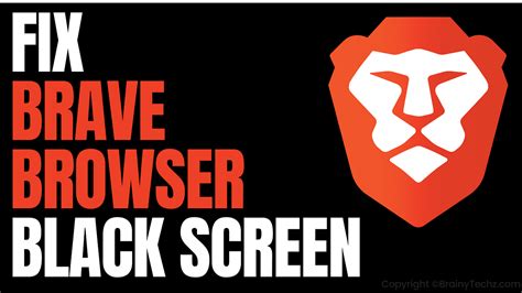 fix brave browser black screen brave browser is a free open source