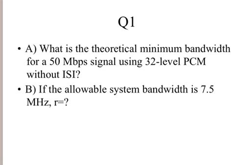 q1 a what is the theoretical minimum bandwidth for a 50 mbps signal