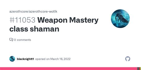 Weapon Mastery Class Shaman · Issue 11053 · Azerothcoreazerothcore Wotlk · Github