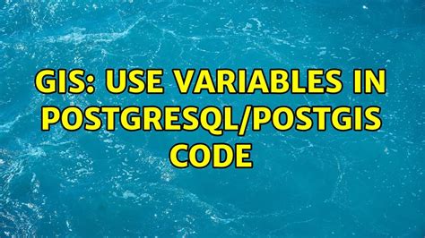 GIS Use Variables In PostgreSQL PostGIS Code 3 Solutions YouTube